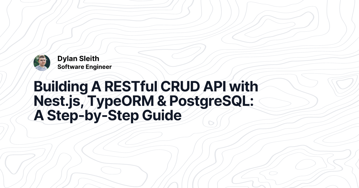 Building A Restful Crud Api With Nestjs Typeorm And Postgresql A Step